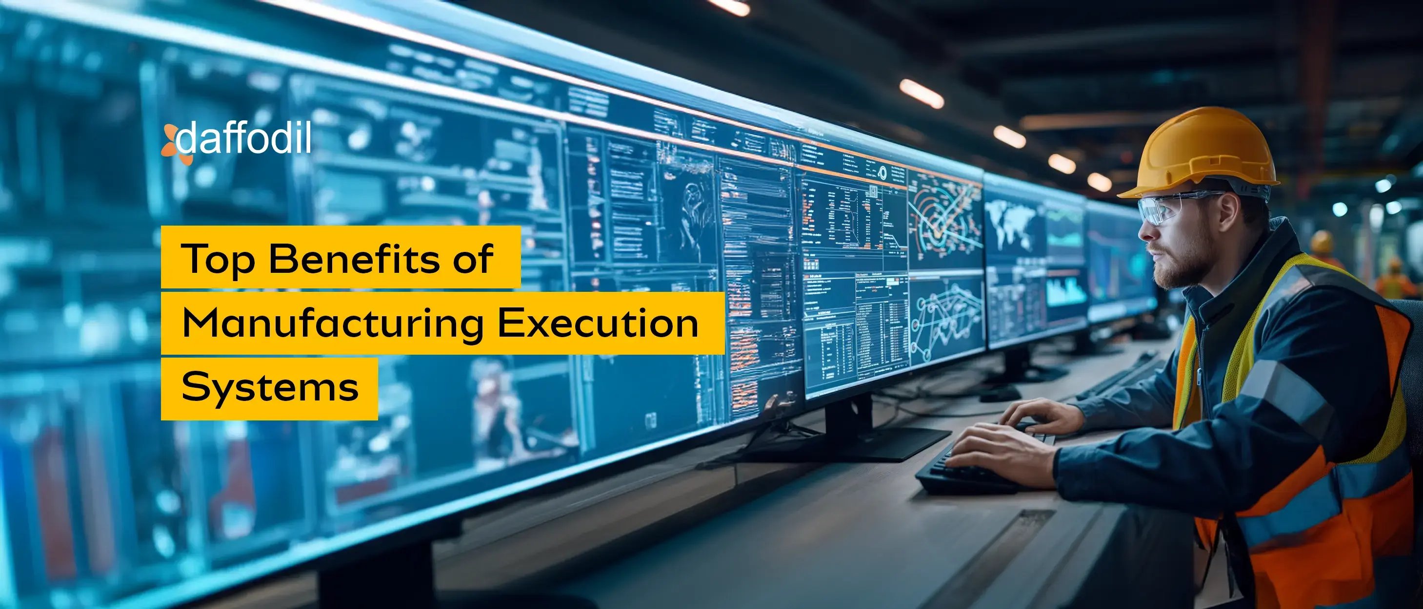 Top Benefits of Manufacturing Execution Systems (MES)